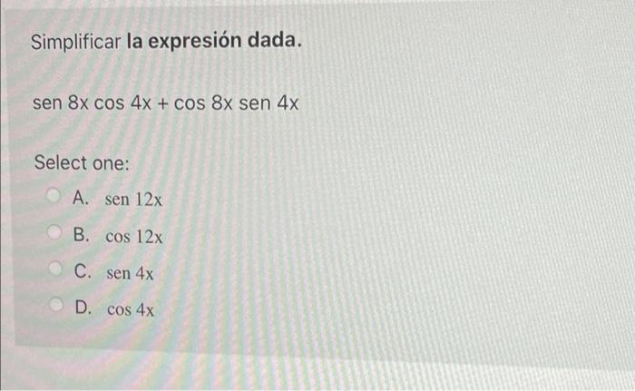 Solved Simplificar la expresión dada. sen 8x cos 4x + cos 8x | Chegg.com