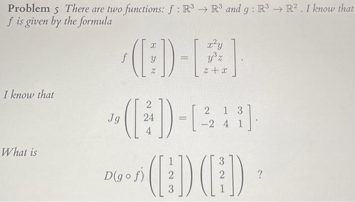 Solved Problem s There are two functions: f:R3→R3 and | Chegg.com