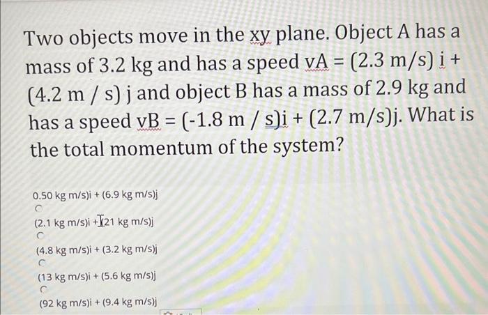 Solved Two objects move in the xy plane. Object A has a mass | Chegg.com