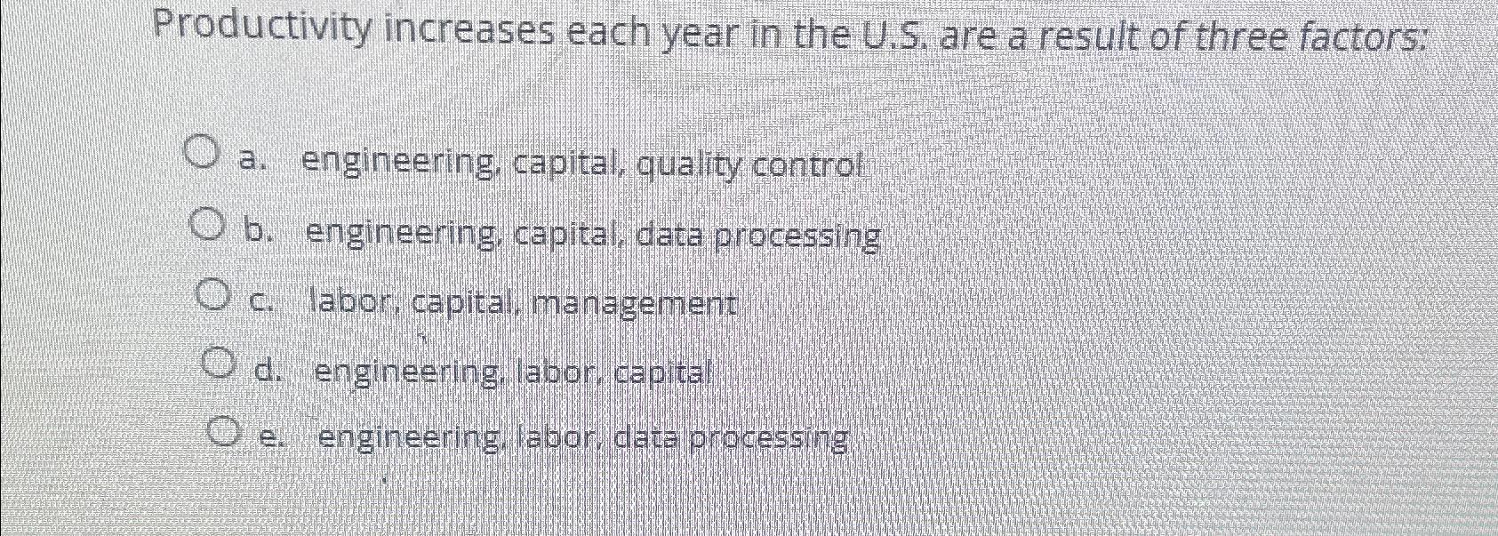 Solved Productivity increases each year in the U.S. ﻿are a | Chegg.com