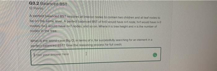 Solved Q3.2 Balanced BST 12 Points A perfect balanced BST | Chegg.com