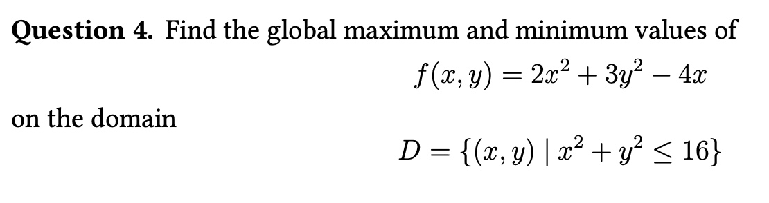 Solved Question 4. ﻿Find the global maximum and minimum | Chegg.com