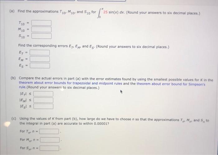 Solved (a) Find the approximations T10,M10, and S10 for | Chegg.com