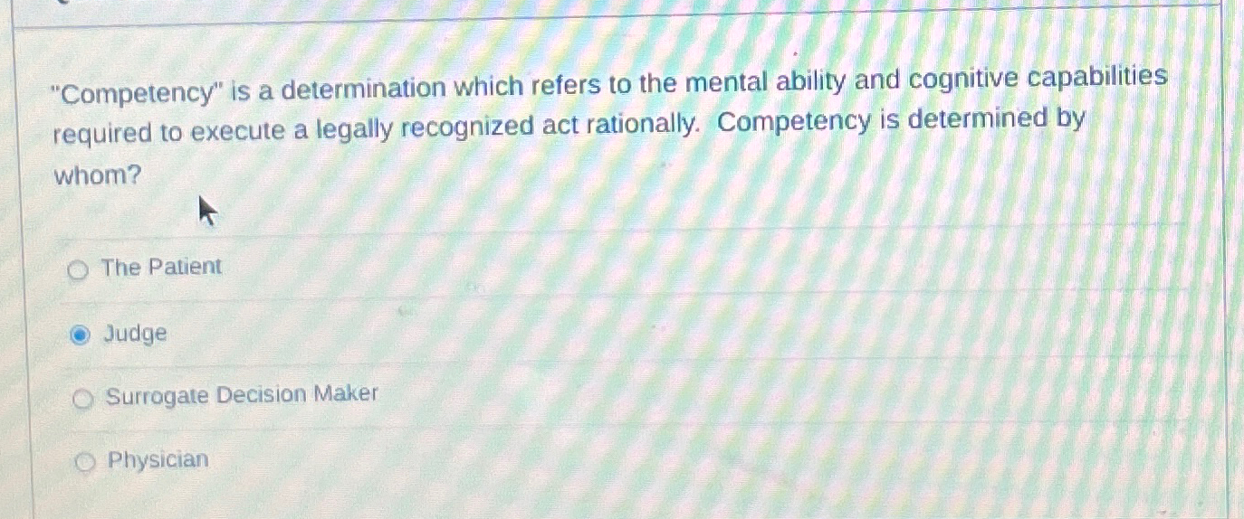 Solved "Competency" is a determination which refers to the | Chegg.com
