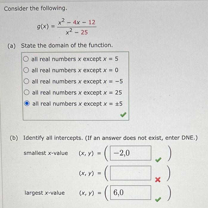 Solved Consider the following. g(x)=x2−25x2−4x−12 (a) State | Chegg.com