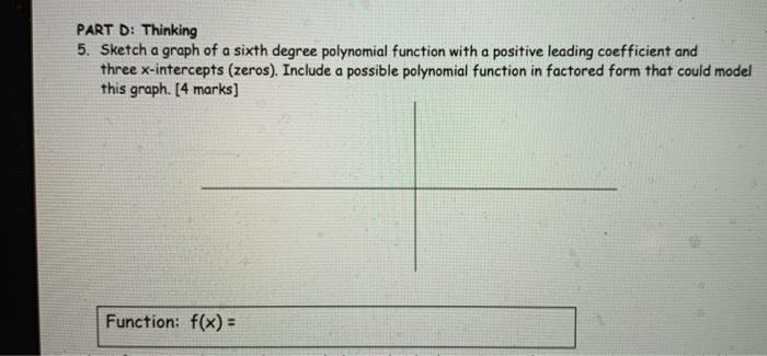 Solved PART D: Thinking 5. Sketch a graph of a sixth degree | Chegg.com