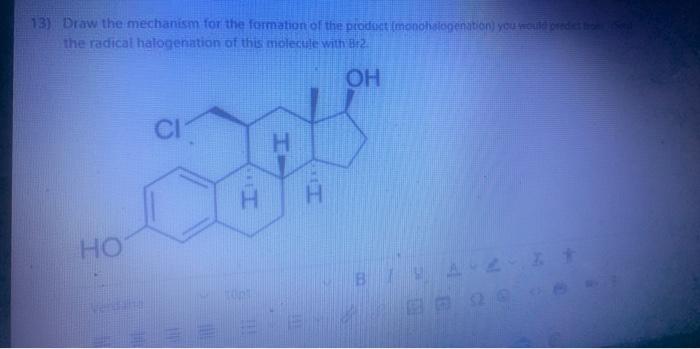 Solved 13) Draw the mechanism for the formation of the | Chegg.com
