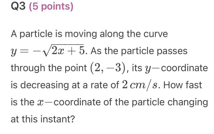 Solved A particle is moving along the curve y=−2x+5. As the | Chegg.com