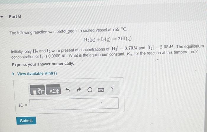 [Solved]: The following reaction was perfohsed in a sealed