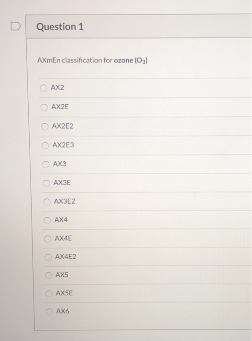 Solved Question 1 AXmEn classification for ozone (O3) AX2 | Chegg.com