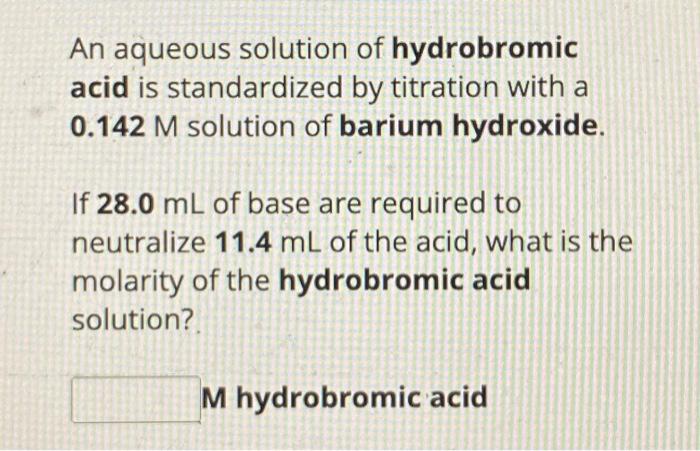 Solved An aqueous solution of hydrobromic acid is | Chegg.com