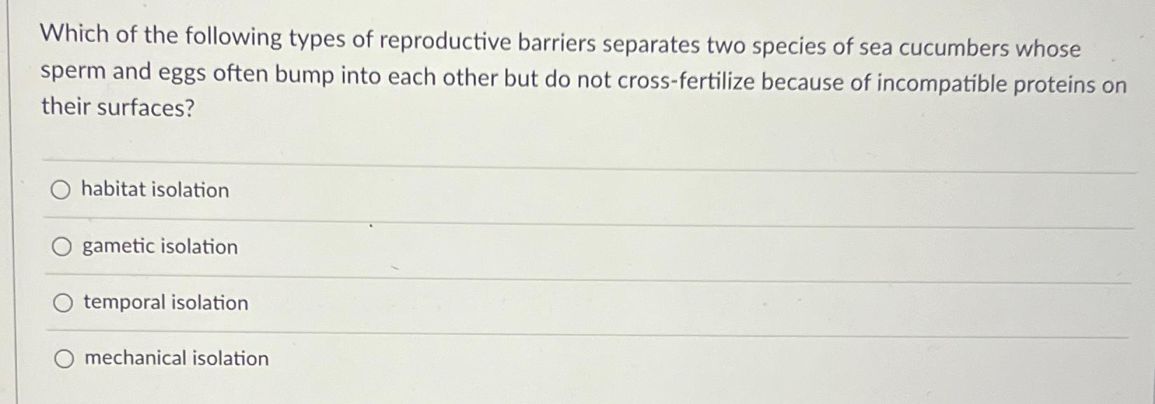 Solved Which of the following types of reproductive barriers | Chegg.com