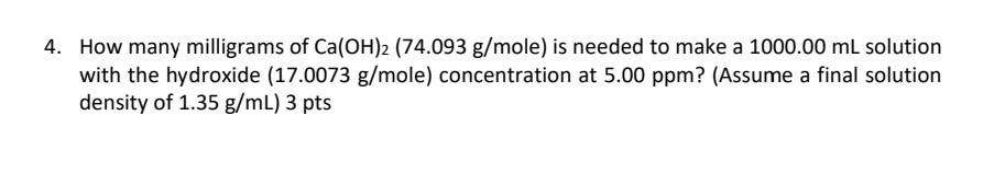 Solved How many milligrams of Ca(OH)2(74.093 g/ mole ) is | Chegg.com