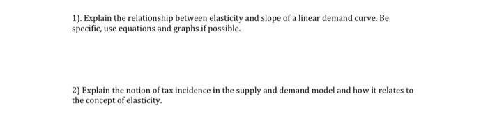 Solved 1). Explain the relationship between elasticity and | Chegg.com