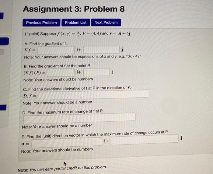 Solved (1 point) Suppose f(x,y)=yx,P=(4,4) and v=3i+4j. A. | Chegg.com