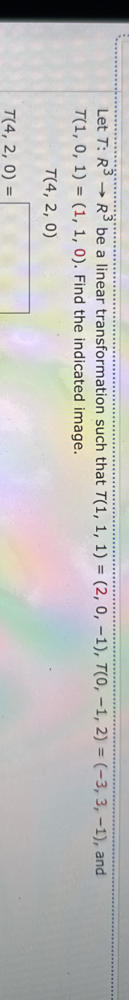 Solved Let T:R3→R3 ﻿be a linear transformation such that | Chegg.com