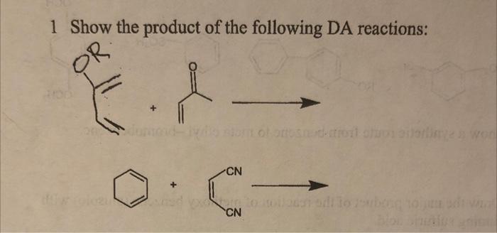 Solved 1 Show the product of the following DA reactions: | Chegg.com