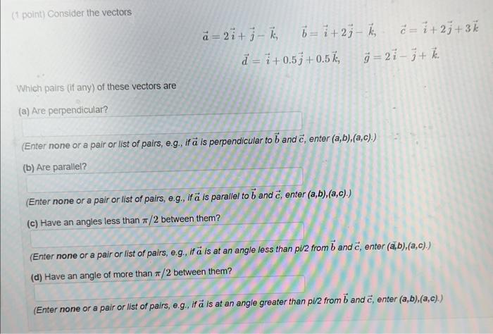 Solved (1 point) Consider the vectors | Chegg.com