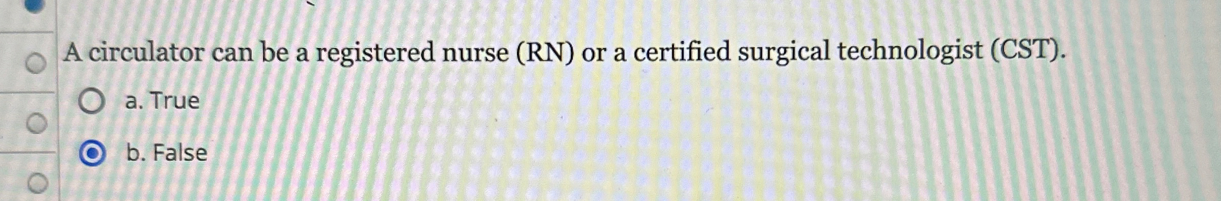 Solved A circulator can be a registered nurse (RN) ﻿or a | Chegg.com