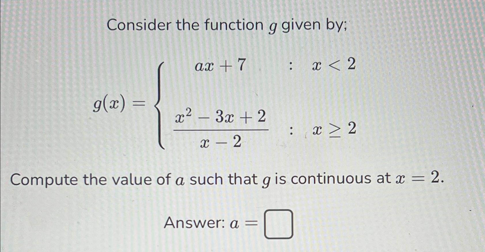 Solved Consider the function g ﻿given | Chegg.com