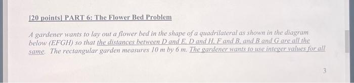 Solved [20 points] PART 6: The Flower Bed Problem A gardener | Chegg.com