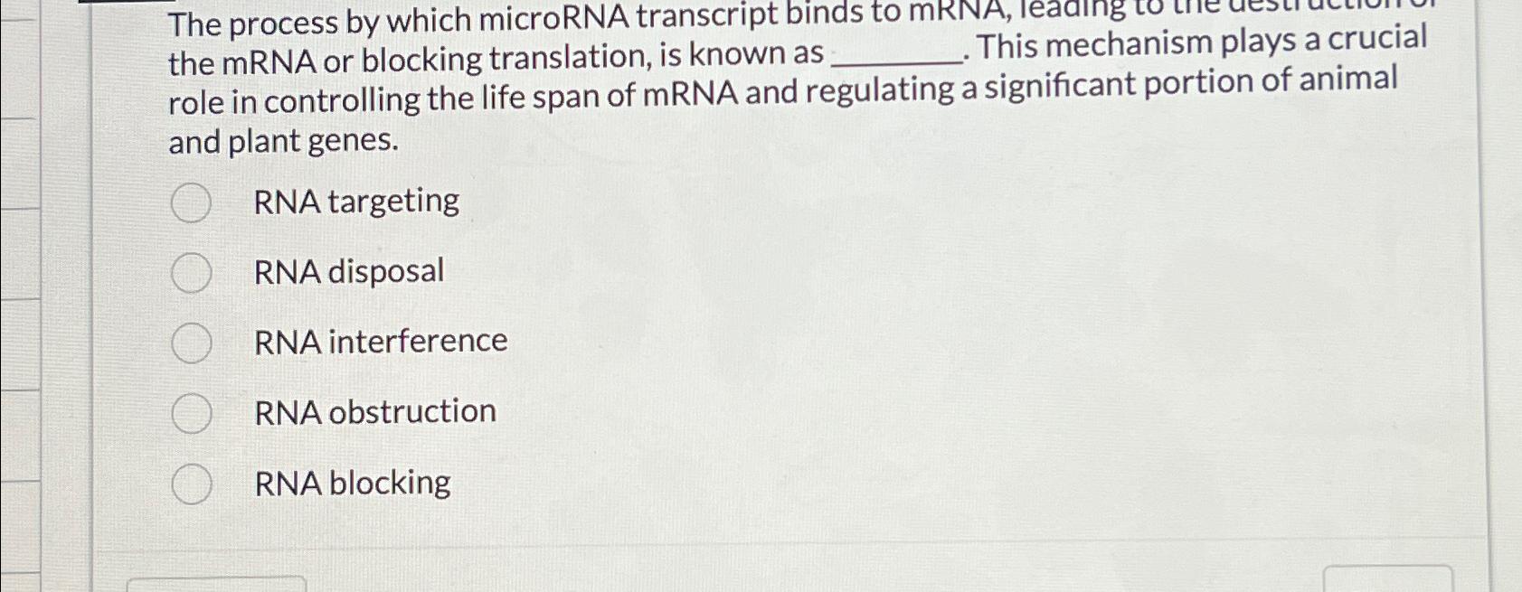 Solved The process by which microRNA transcript binds to | Chegg.com