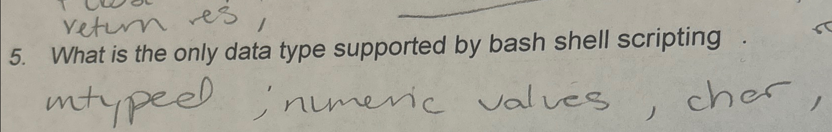 What is the only data type supported by bash shell | Chegg.com