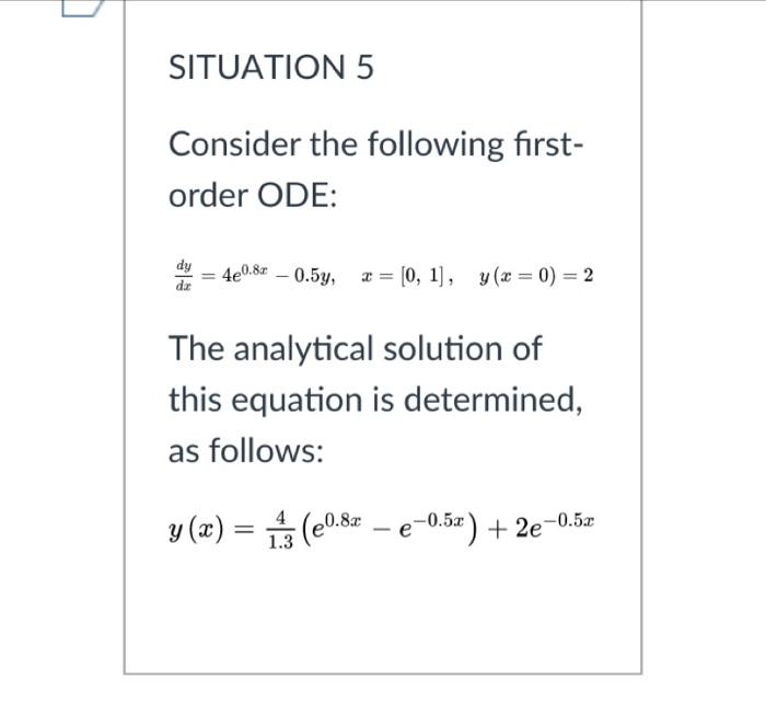 Solved SITUATION 5 Consider the following first- order ODE: | Chegg.com