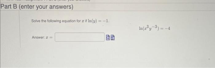 Solved Solve the following equation for x if ln(y)=−1. | Chegg.com