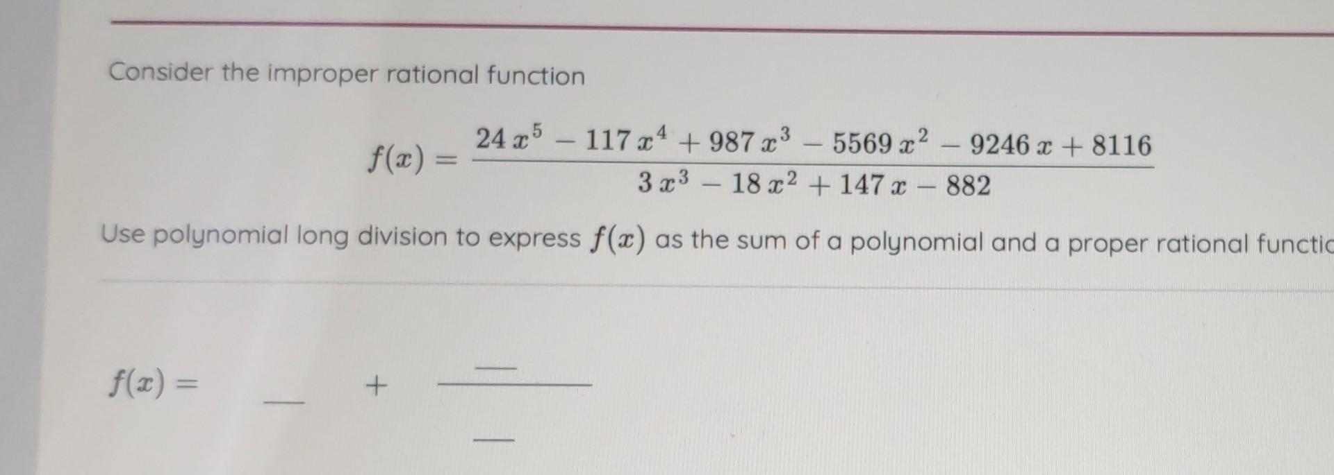Solved Consider the improper rational function | Chegg.com
