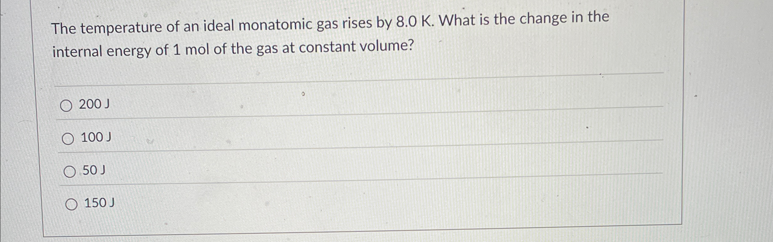 Solved The temperature of an ideal monatomic gas rises by | Chegg.com