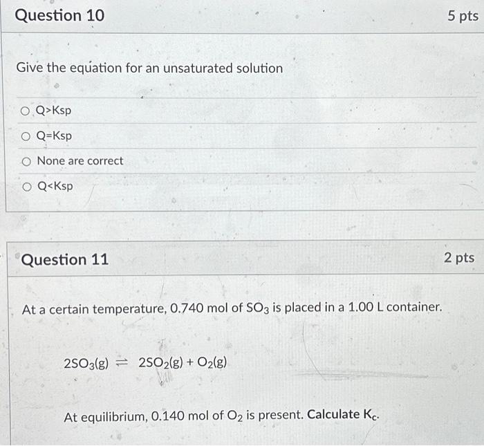 Solved Give the equation for an unsaturated solution Q>Ksp | Chegg.com