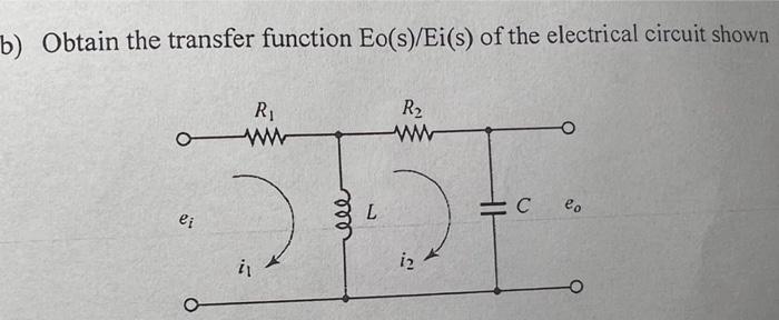 Solved o) Obtain the transfer function Eo(s)/Ei(s) of the | Chegg.com