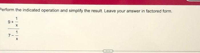 Solved Perform the indicated operation and simplify the | Chegg.com