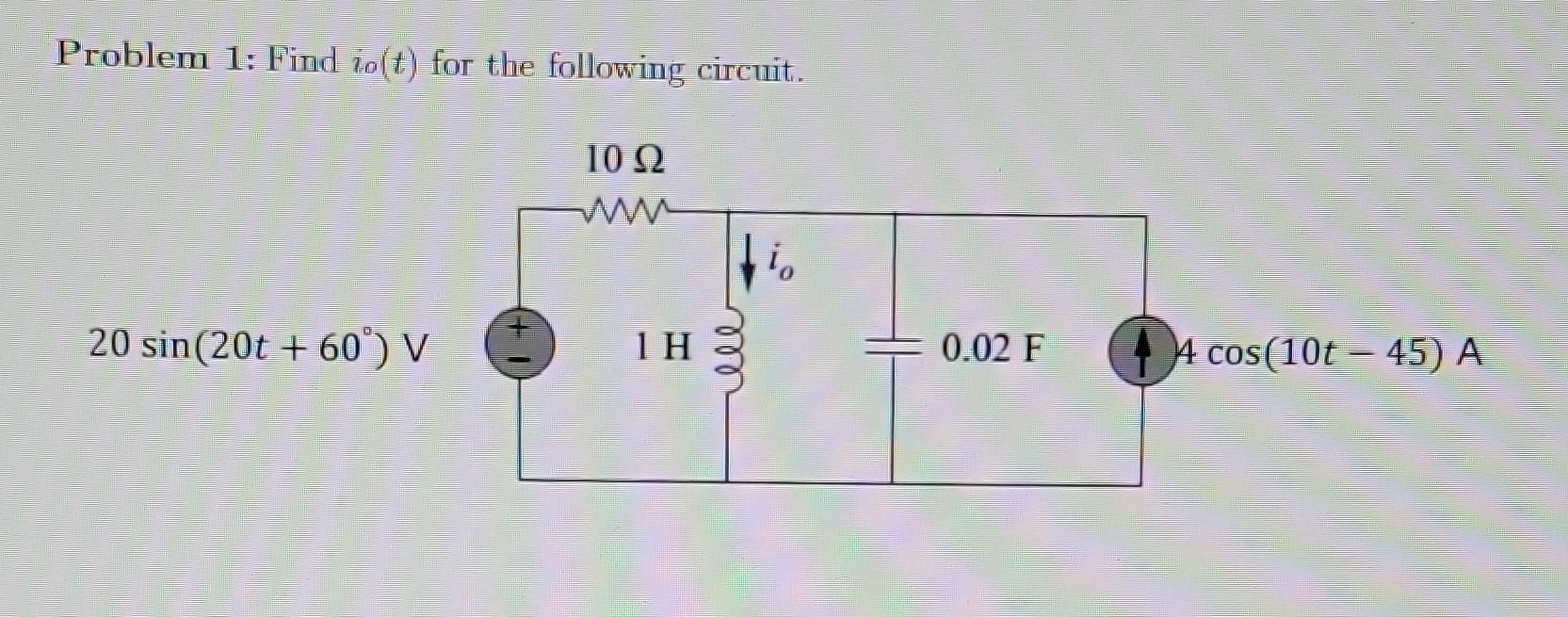 Solved Problem 1: Find io(t) for the following circuit. | Chegg.com