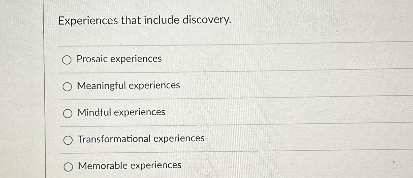 Solved Experiences that include discovery.Prosaic | Chegg.com
