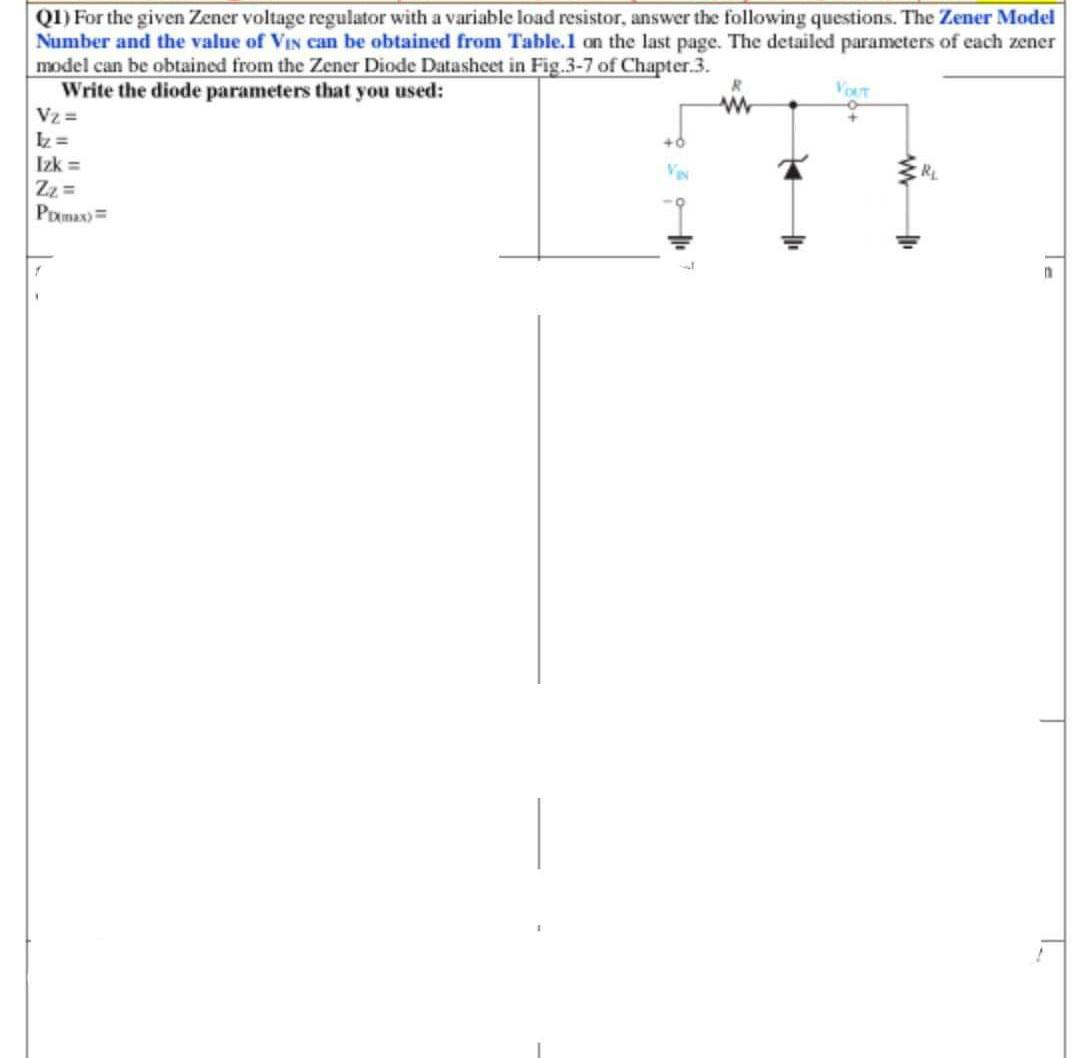 Solved Q1) For the given Zener voltage regulator with a | Chegg.com