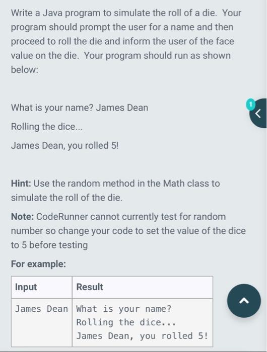 Solved Write a Java program to simulate the roll of a die. | Chegg.com