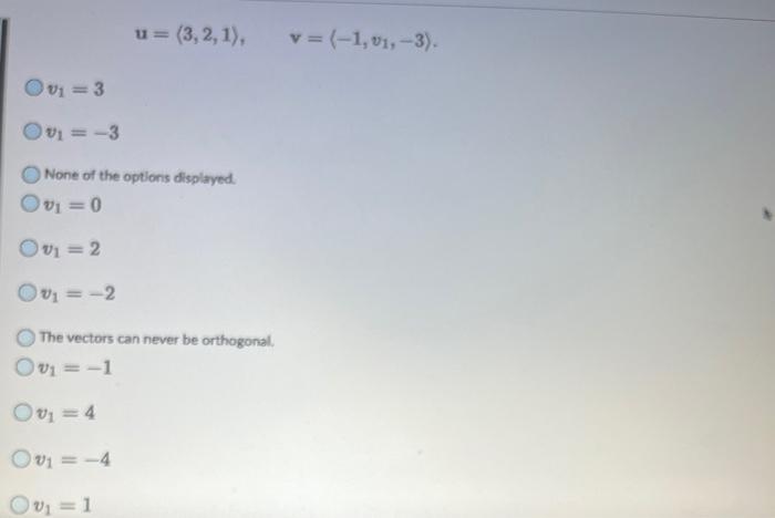 Solved Find the component v1 so that the vectors below are | Chegg.com
