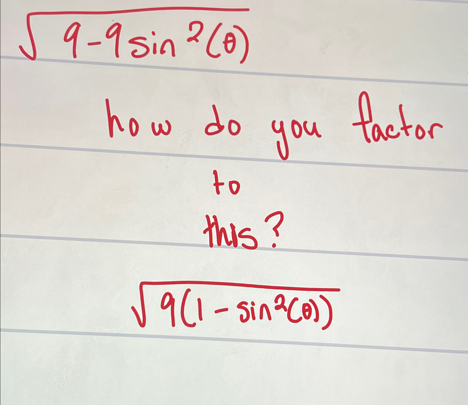 Solved 9-9sin2(θ)2how do you factor tothis?9(1-sin2(θ))2 | Chegg.com