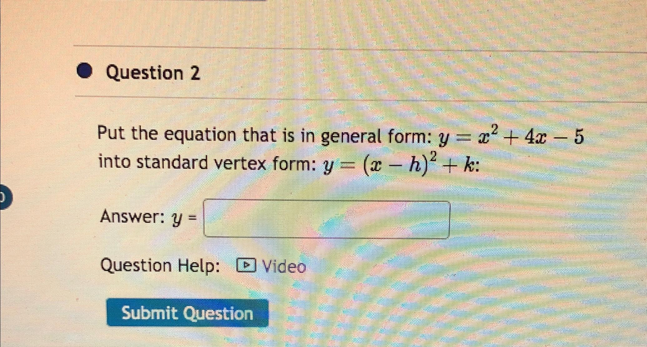 Solved Question 2Put the equation that is in general form: | Chegg.com