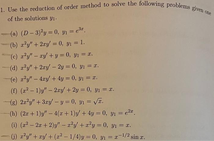 Solved 1. Use the reduction of order method to solve the | Chegg.com
