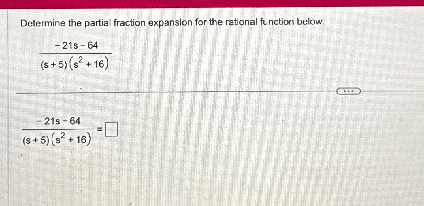 Solved 9 ﻿Determine the partial fraction expansion for the | Chegg.com