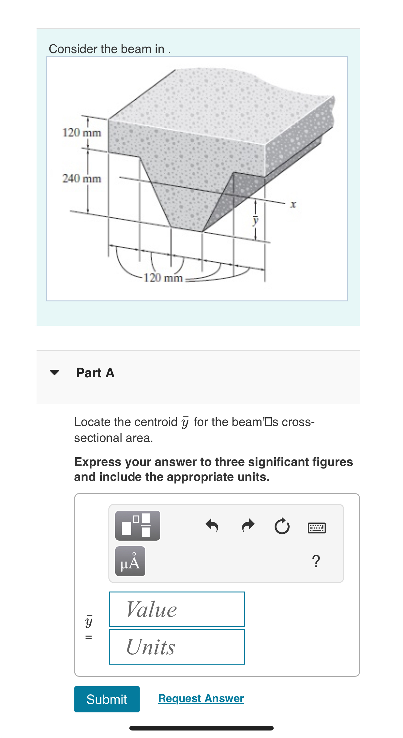 Solved Consider the beam in .Part ALocate the centroid | Chegg.com