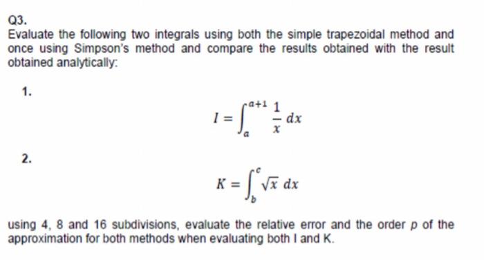 Solved Q3. Evaluate the following two integrals using both | Chegg.com