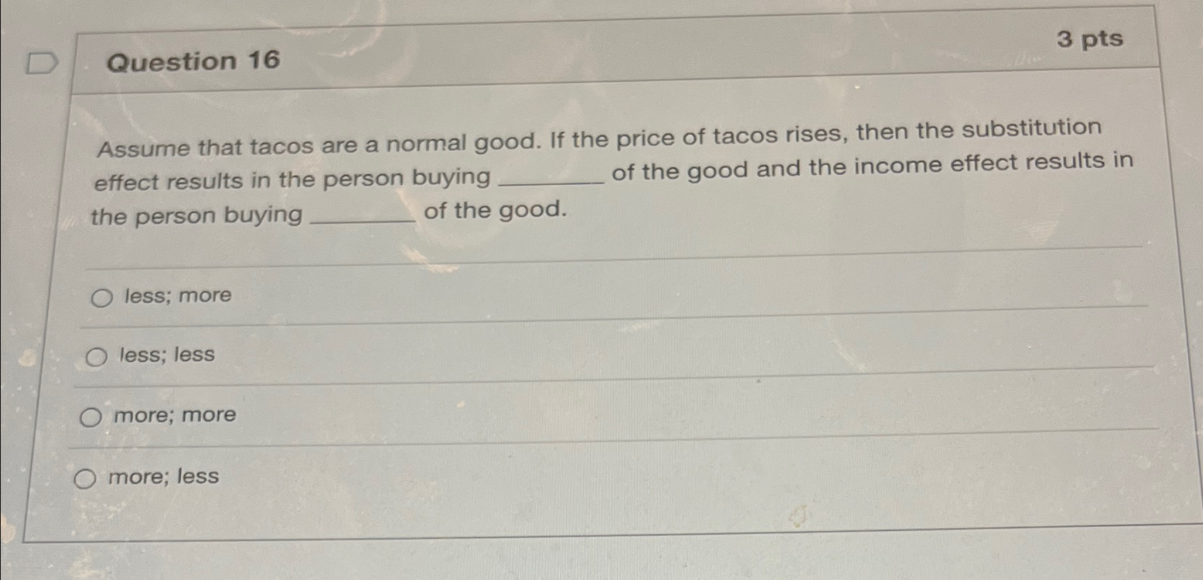 Solved Question 163 ﻿ptsAssume that tacos are a normal good. | Chegg.com
