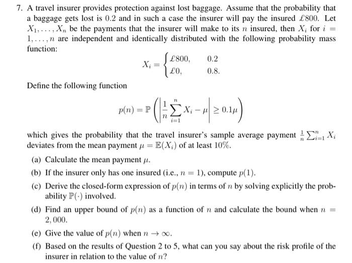 Solved 7. A travel insurer provides protection against lost | Chegg.com
