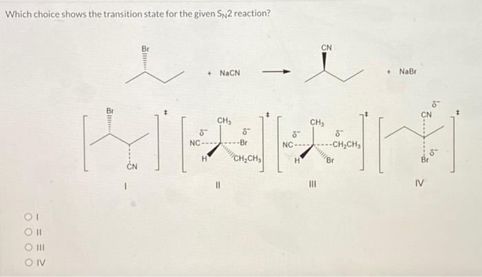 Solved Which choice shows the transition state for the given | Chegg.com