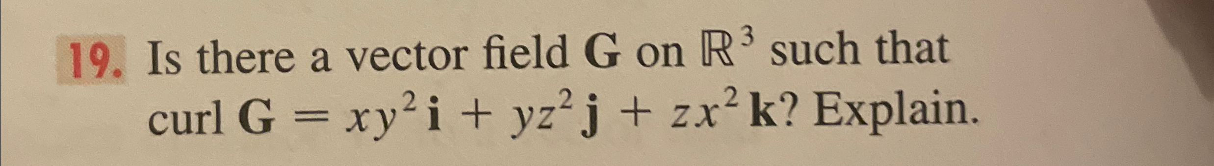 Solved Is there a vector field G ﻿on R3 ﻿such that | Chegg.com