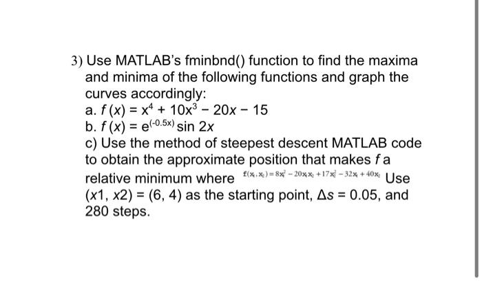 Solved 3) Use MATLAB's fminbnd() function to find the maxima | Chegg.com